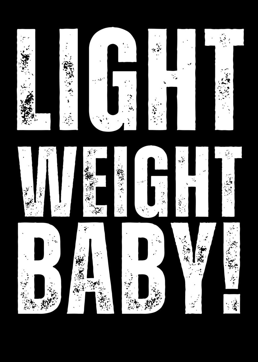 'Light Weight Baby' Poster, picture, metal print, paint by Yess | Displate