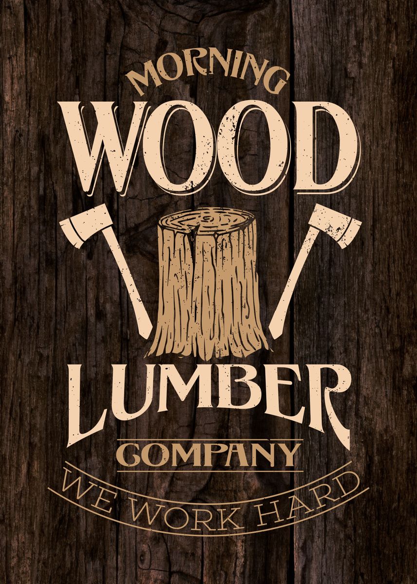 'Woodworker Morning Wood' Poster, picture, metal print, paint by ...