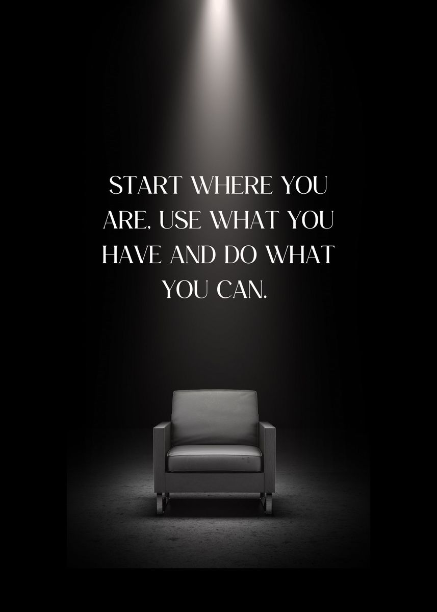 'start where you are' Poster, picture, metal print, paint by EDSON ...