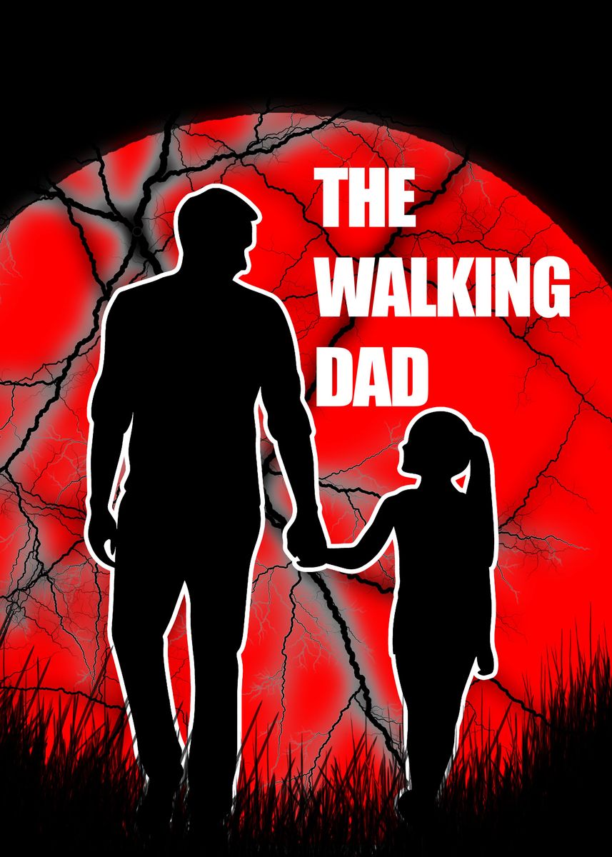 'The Walking Dad' Poster, picture, metal print, paint by Faqih Art | Displate