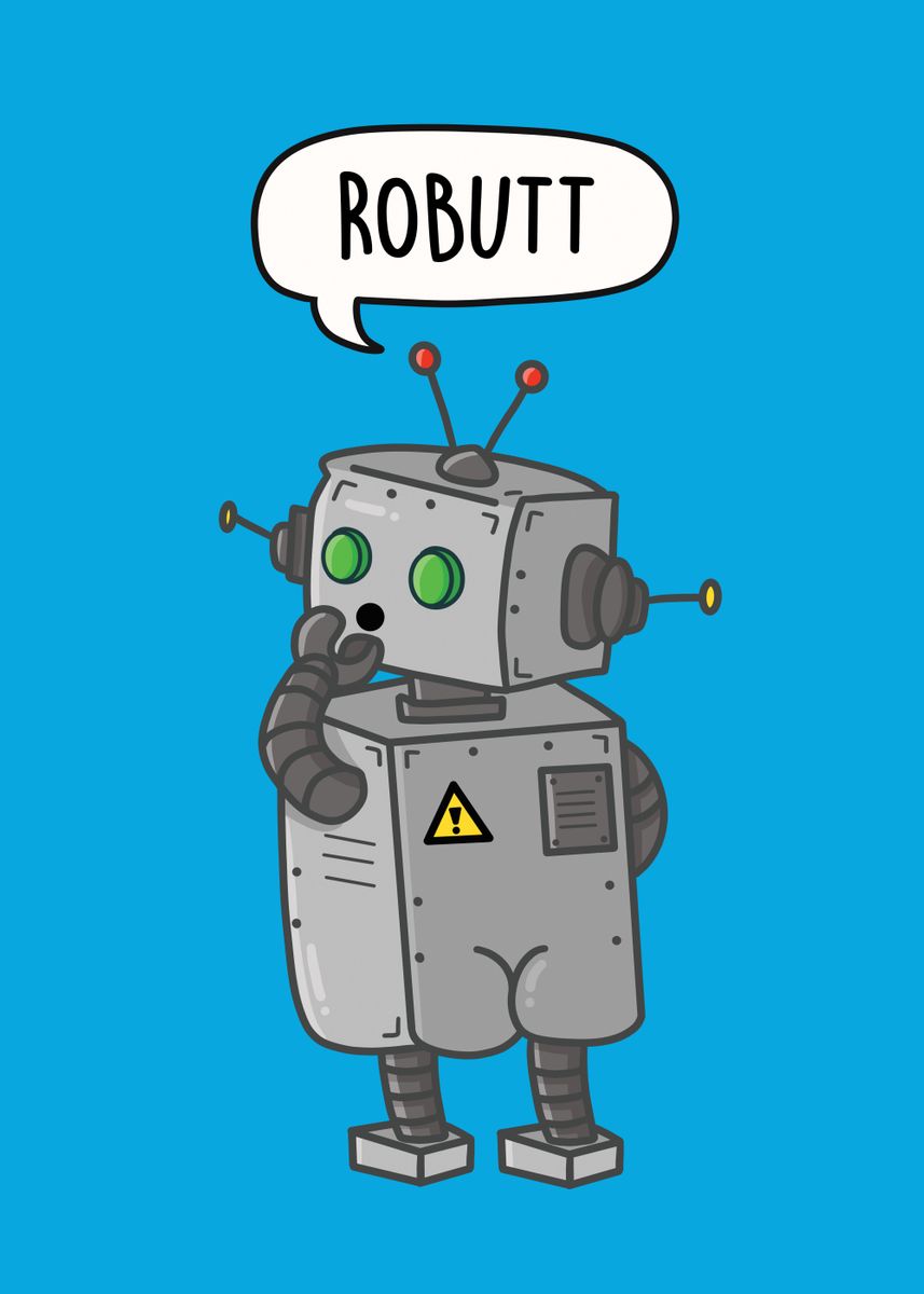 'Robutt' Poster, picture, metal print, paint by LEFD Designs | Displate