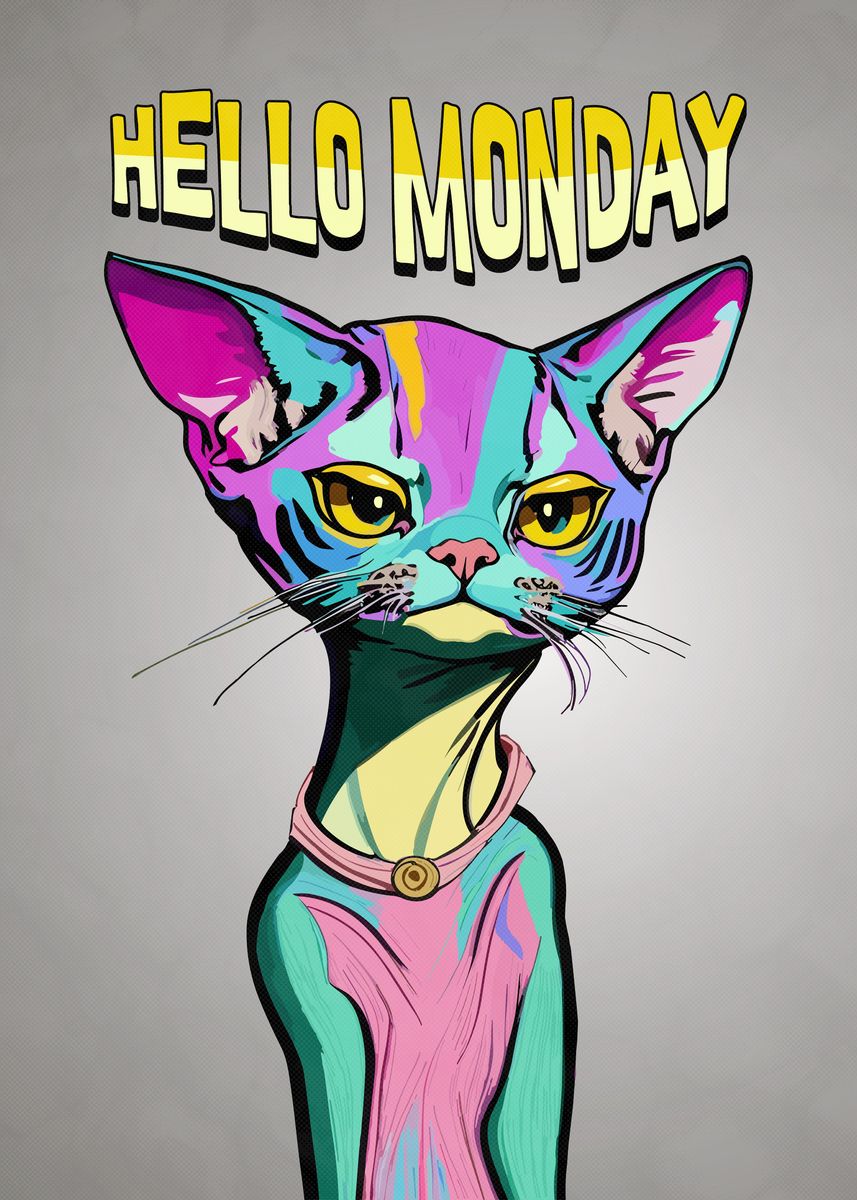 'Funny Cat Hello Monday' Poster, picture, metal print, paint by Jovana ...