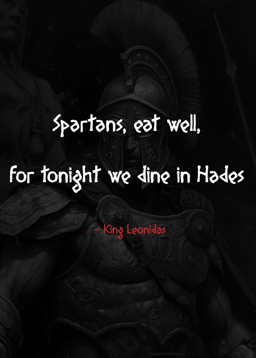 'Leonidas Quote Hades' Poster, picture, metal print, paint by ...
