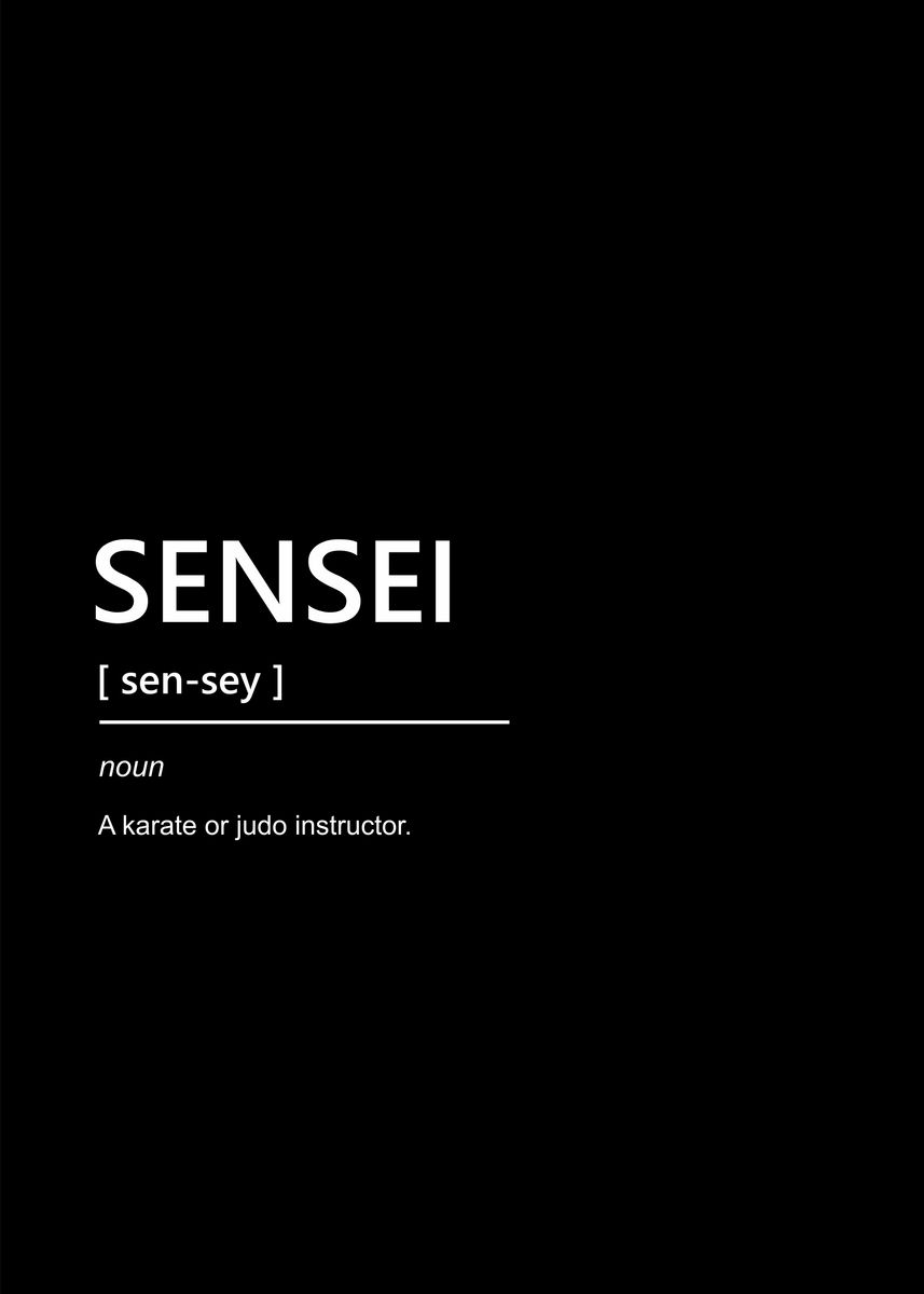 'sensei meaning' Poster, picture, metal print, paint by Ratna Mutia ...