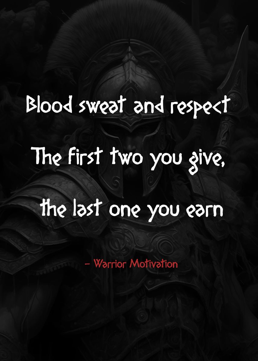 'Blood Sweat And Respect' Poster by GoodLifeImages | Displate
