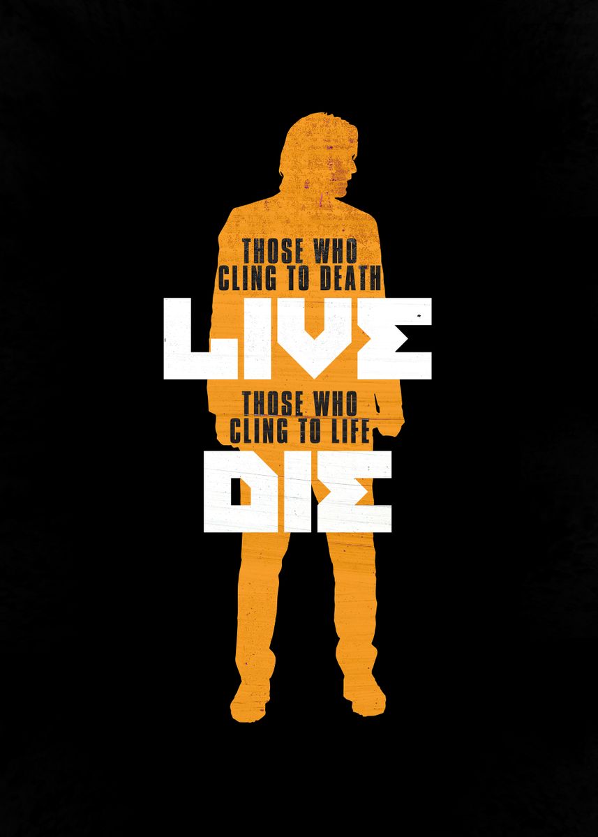 'Live or Die' Poster, picture, metal print, paint by John Wick | Displate