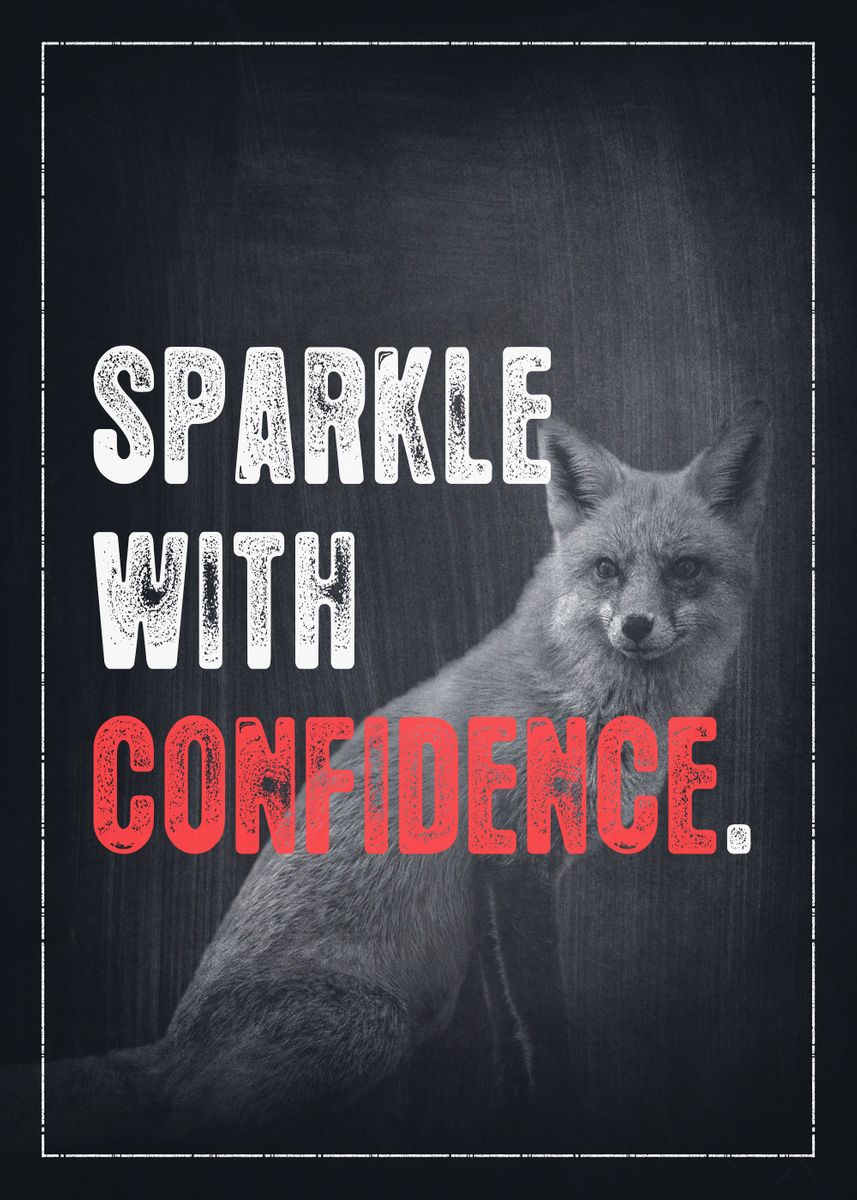 'Sparkle With Confidence' Poster, picture, metal print, paint by Juka ...