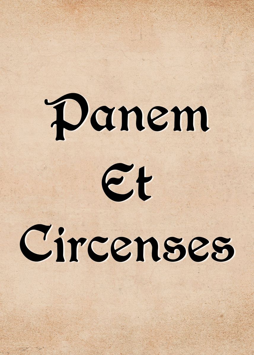 'Latin Quote Panem Et Circe' Poster, picture, metal print, paint by ...