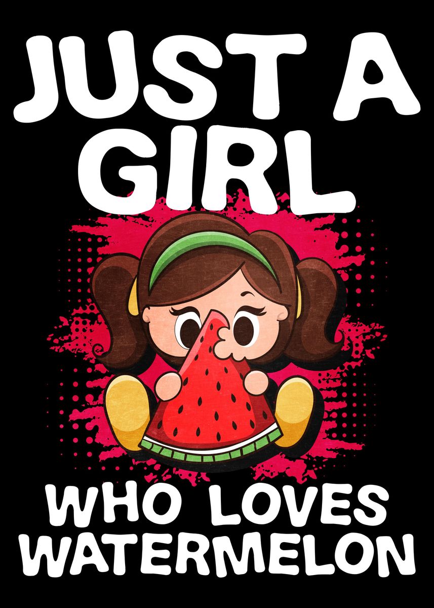 'Just A Girl Watermelon' Poster, picture, metal print, paint by Hexor ...