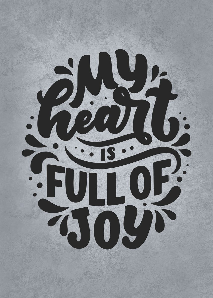 'My Heart Is Full Of Joy' Poster, picture, metal print, paint by GOHAN ...