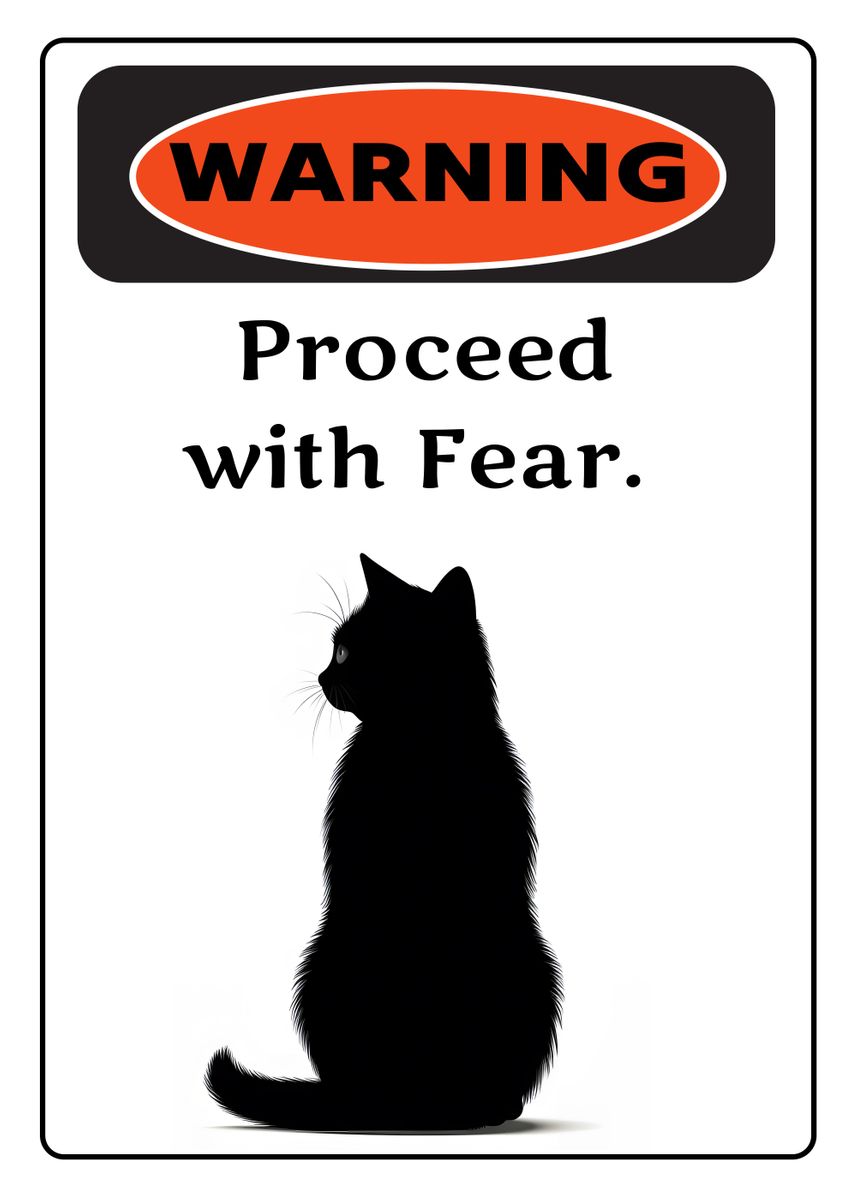'Warning Fear the Cat' Poster, picture, metal print, paint by Steel ...