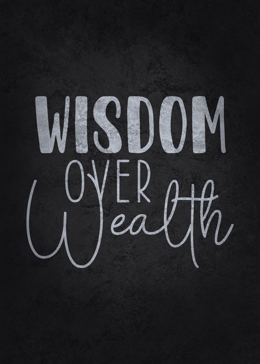 'Wisdom Over Wealth' Poster, picture, metal print, paint by CHAN | Displate