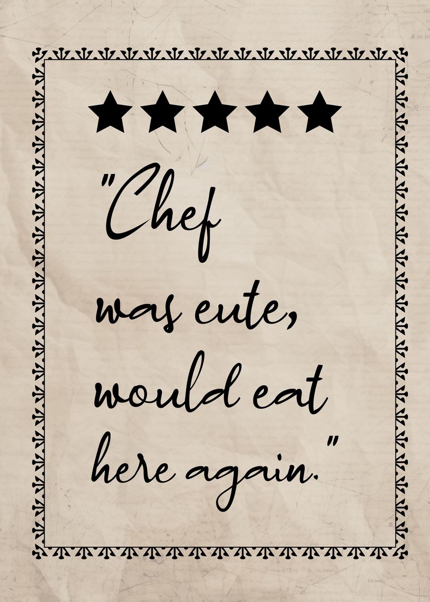'Cute Restaurant Chef Quote' Poster, picture, metal print, paint by ...