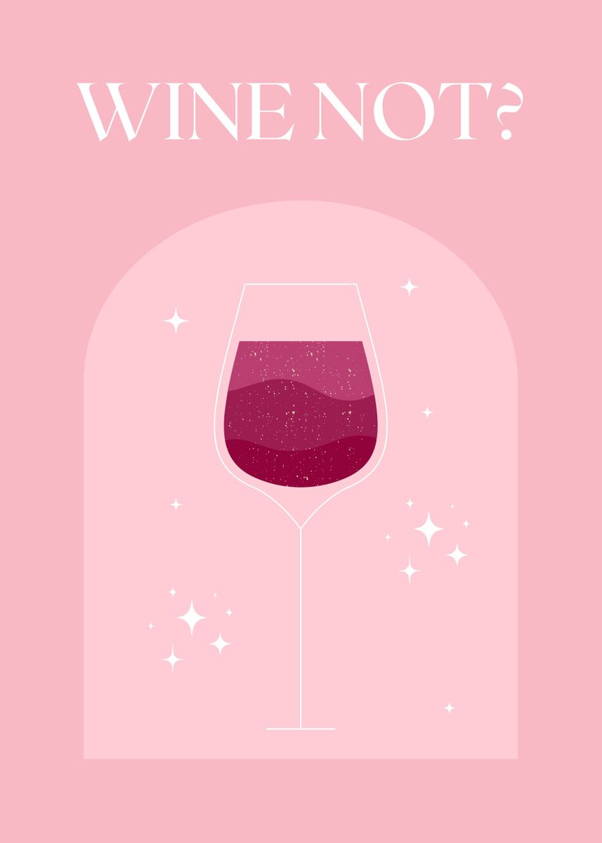'Wine Not Poster' Poster, picture, metal print, paint by MiaCreativeLab ...