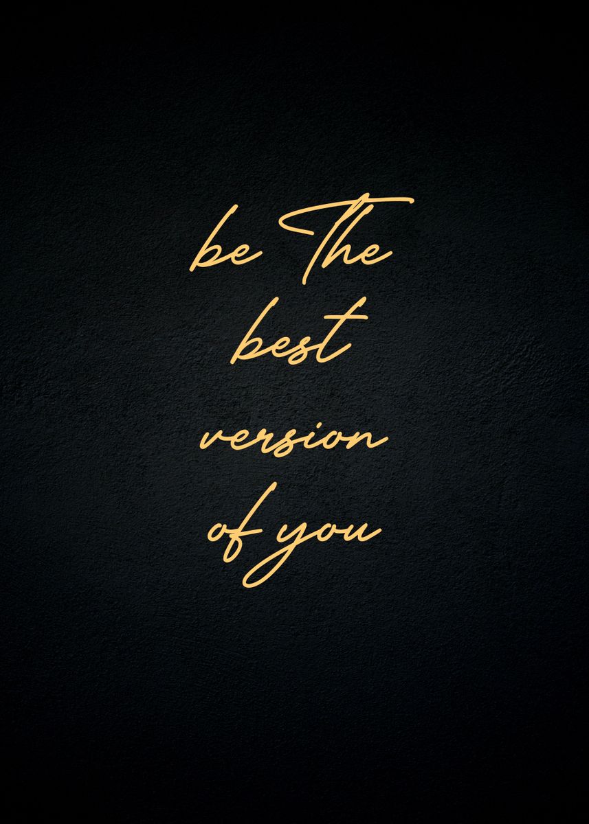 'be the best version of you' Poster by yunur mawan | Displate