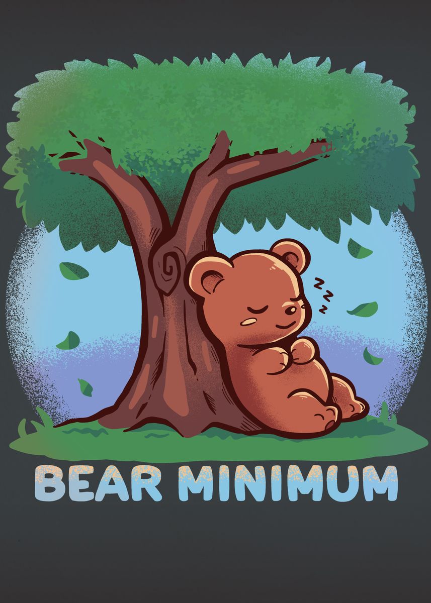'Doing the BEAR Minimum' Poster, picture, metal print, paint by Sarah ...