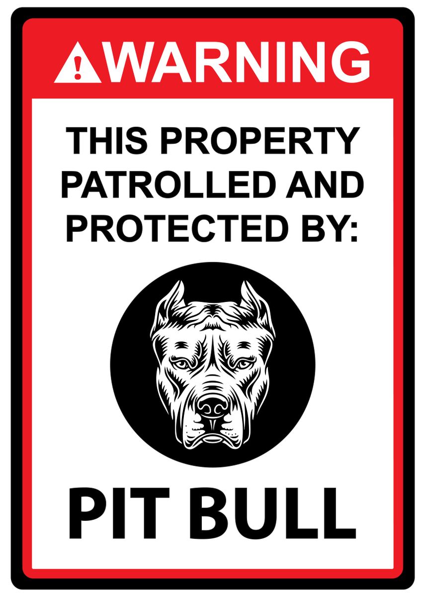 'Pit Bull Sign' Poster, picture, metal print, paint by 18 Twelve | Displate