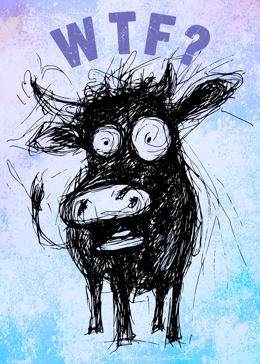 'Funny Cow WTF' Poster, picture, metal print, paint by Jamestar | Displate