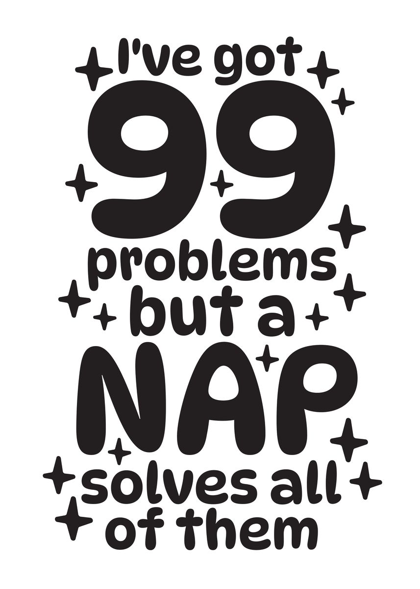 'Nap Quote' Poster, picture, metal print, paint by Cool Worker | Displate