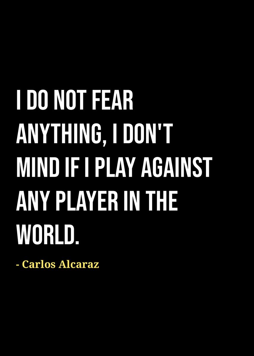 'Carlos Alcaraz quotes ' Poster, picture, metal print, paint by pus ...