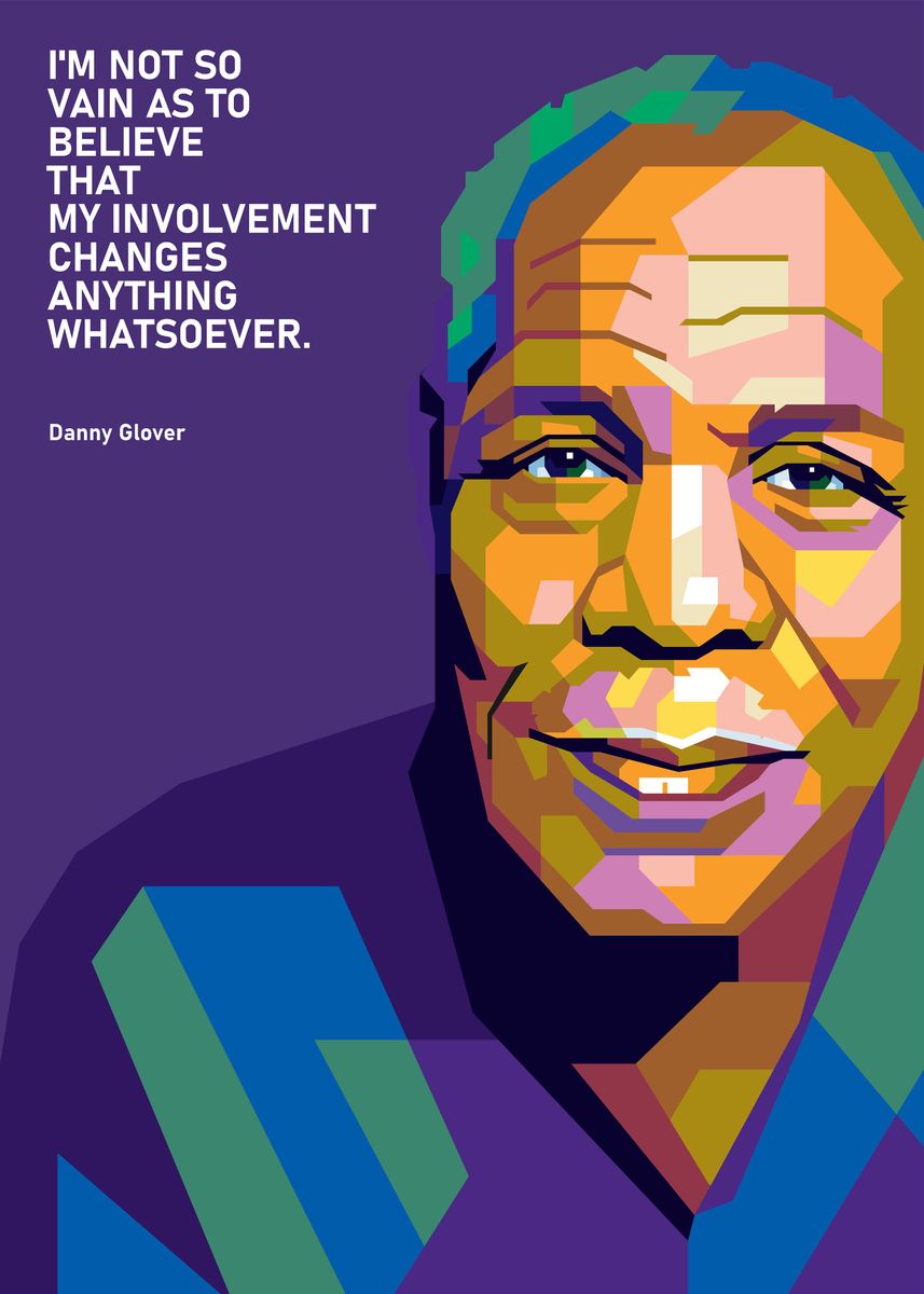 'Danny Glover Quotes' Poster, picture, metal print, paint by Ananda ...