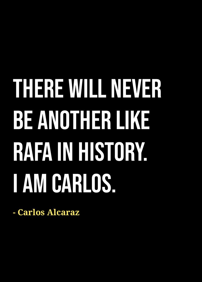 'Carlos Alcaraz quotes ' Poster, picture, metal print, paint by pus ...