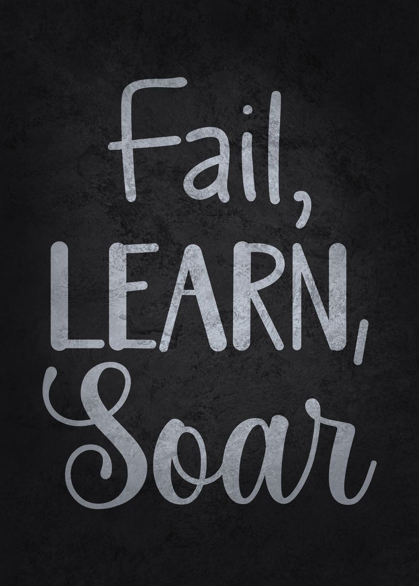 'Fail Learn Soar' Poster, picture, metal print, paint by CHAN | Displate