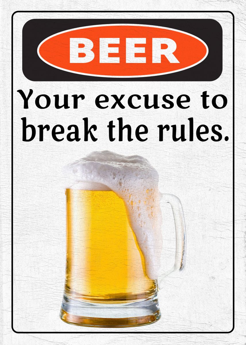 'Beer Brake The Rules' Poster, picture, metal print, paint by Steel ...