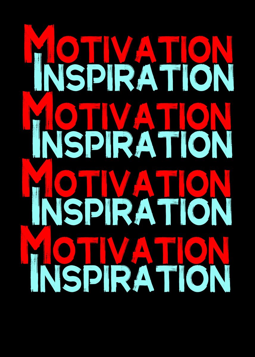 'Motivation and Inspiration' Poster, picture, metal print, paint by ...