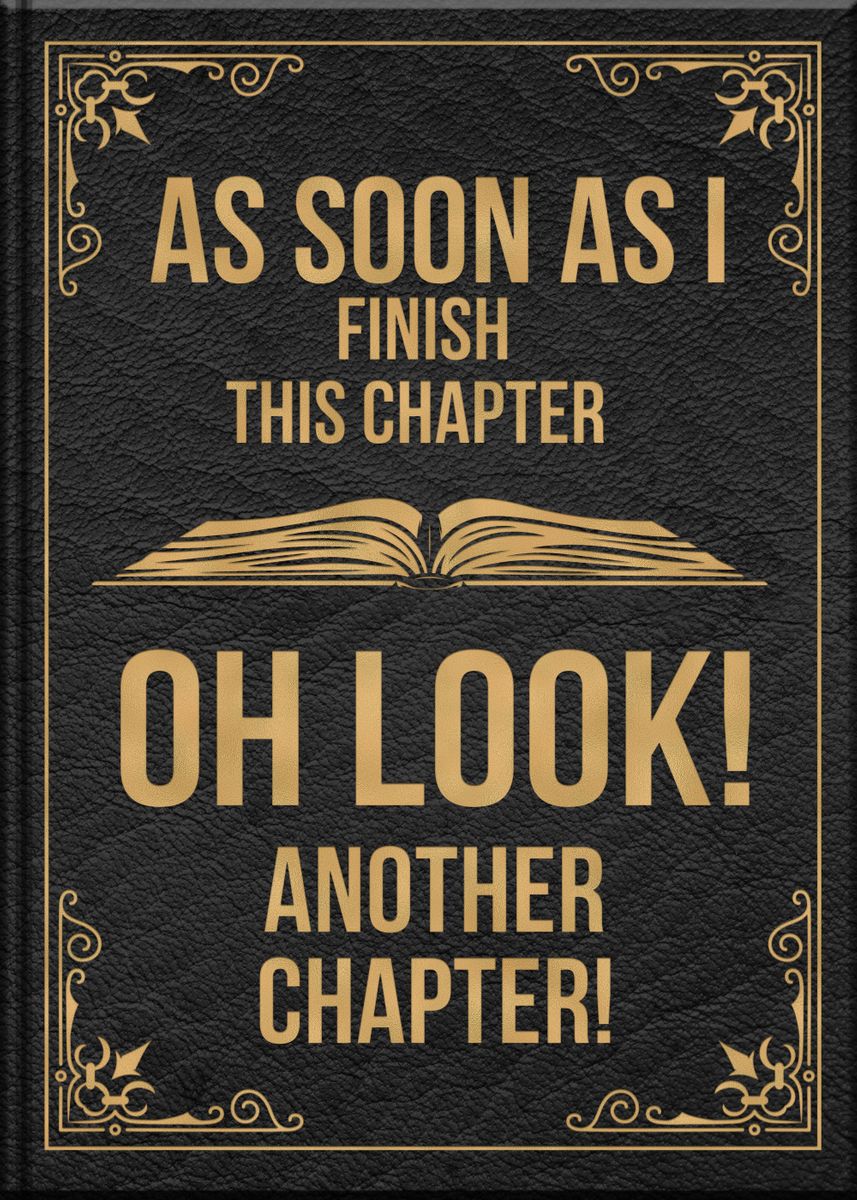 'Oh look another chapter' Poster, picture, metal print, paint by ...