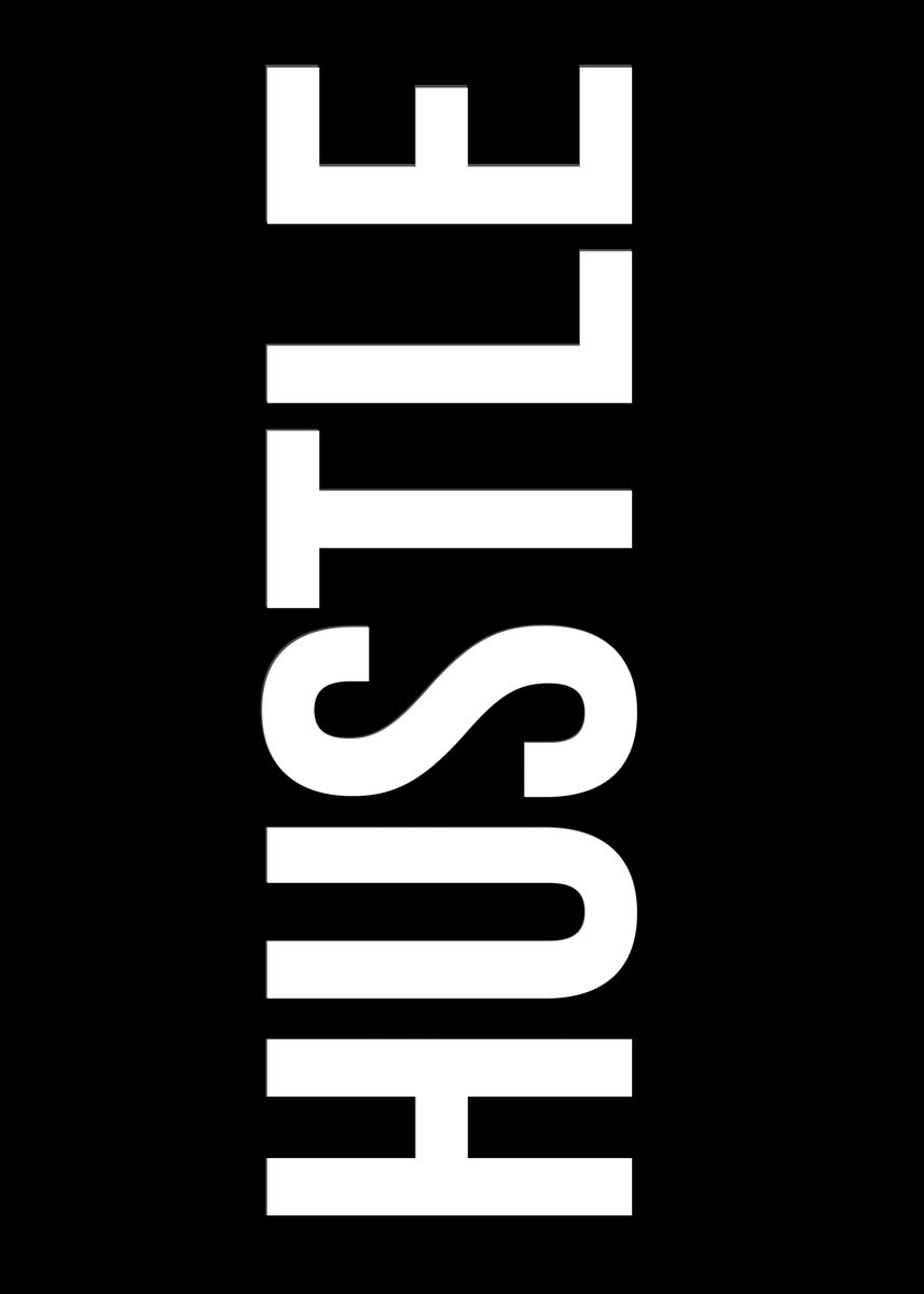 'Hustle' Poster by Kaly Prints | Displate