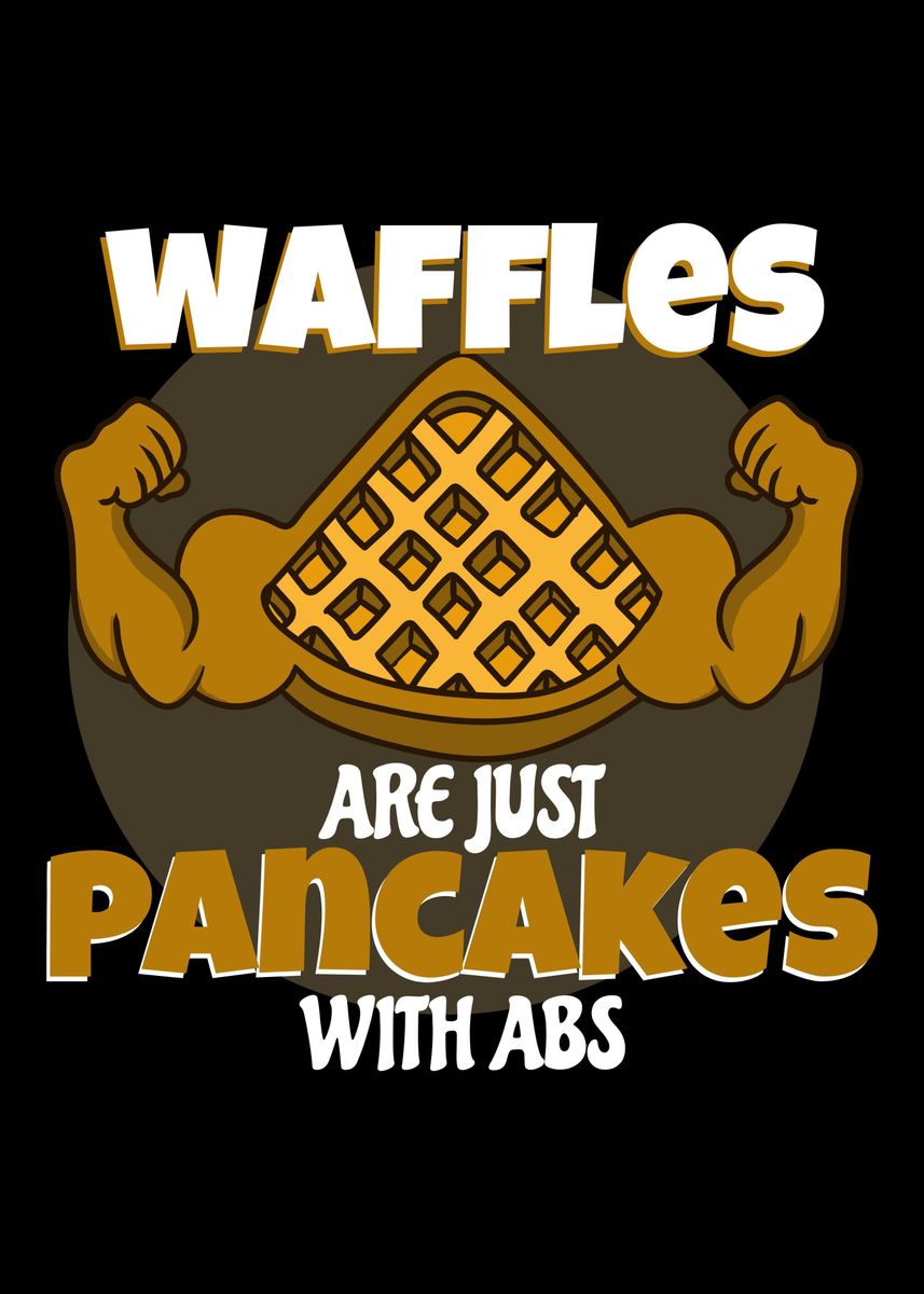 'Waffles Abs' Poster, picture, metal print, paint by Hexor | Displate