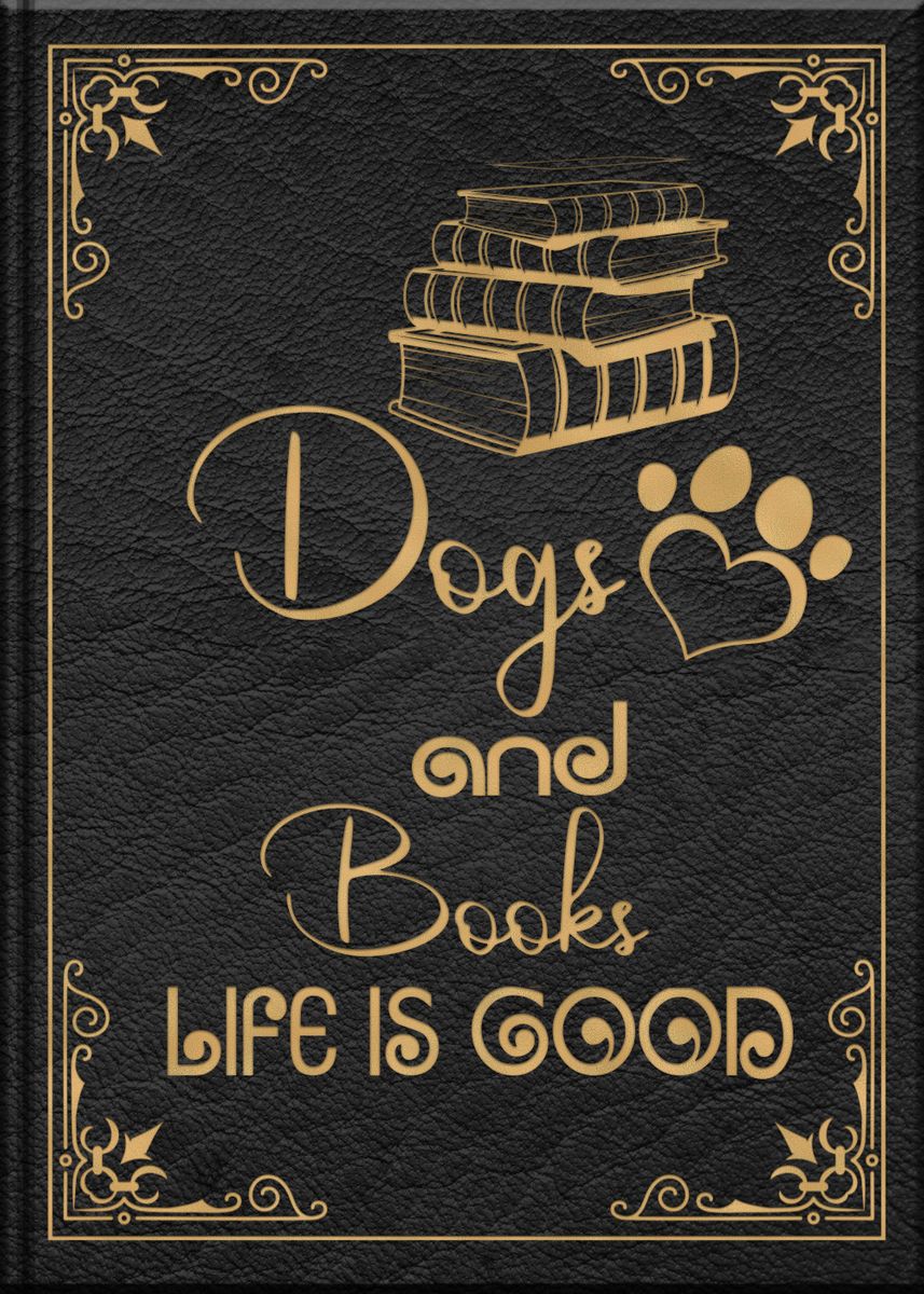 'Dogs and books life is ' Poster, picture, metal print, paint by ...