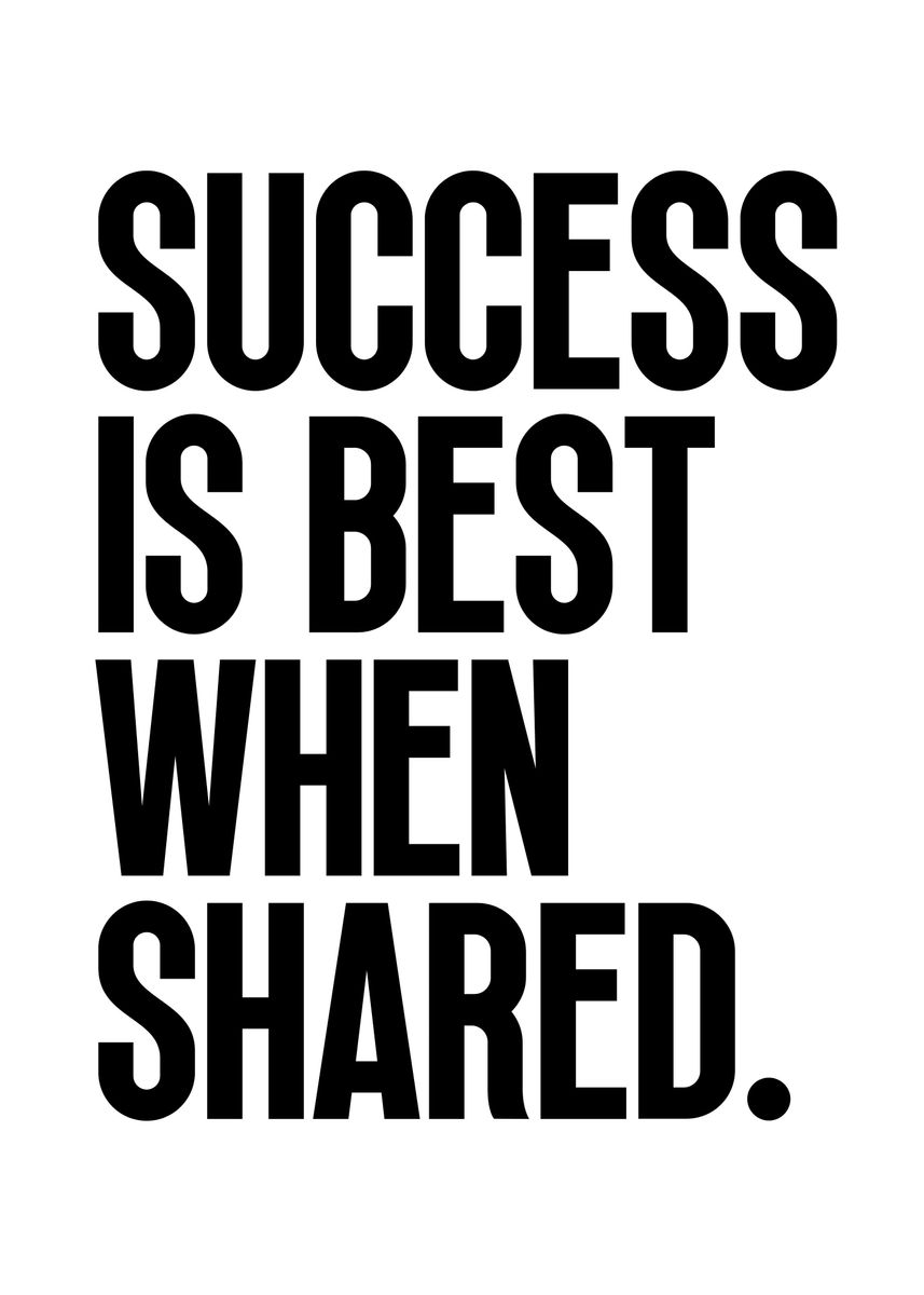 'SUCCESS WHEN SHARED' Poster, picture, metal print, paint by slamet ...