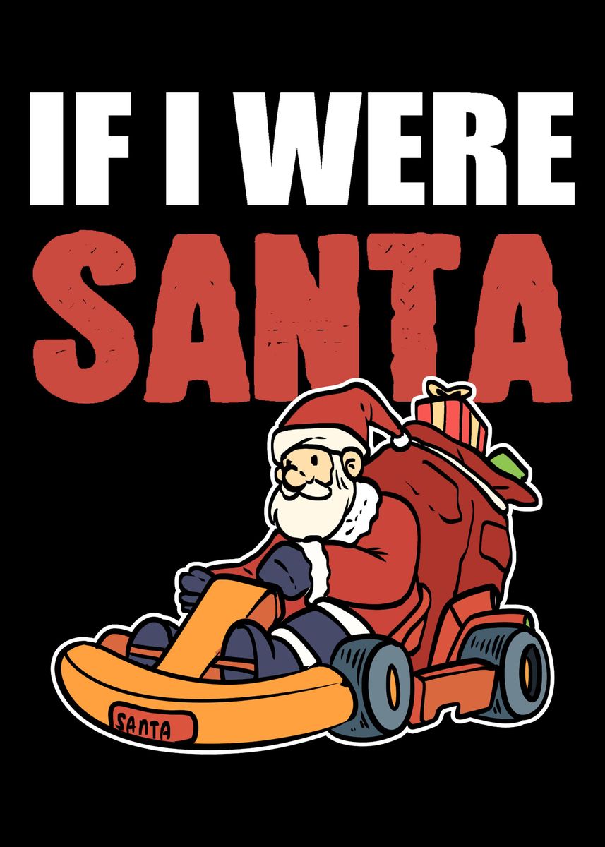 'If I Were Santa Christmas ' Poster, picture, metal print, paint by ...