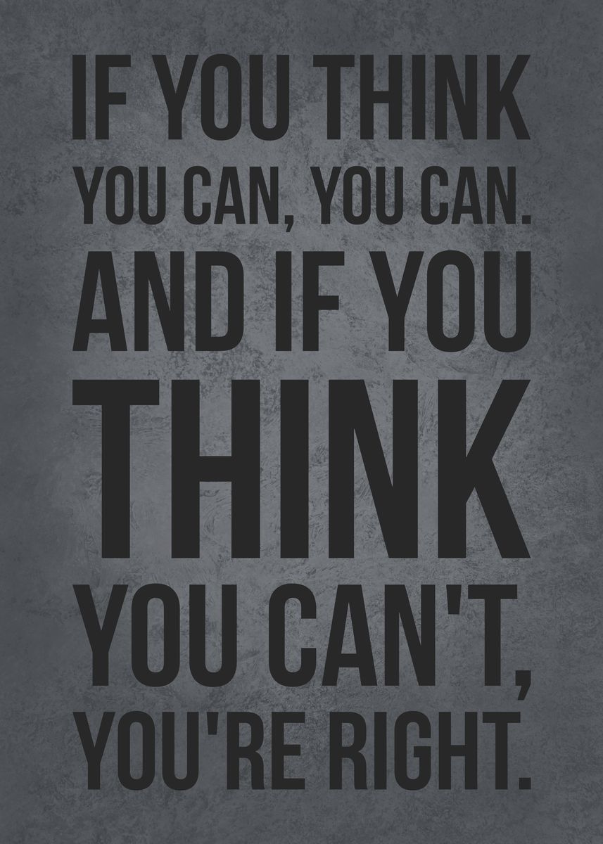 'If You Think You Can' Poster, picture, metal print, paint by CHAN ...