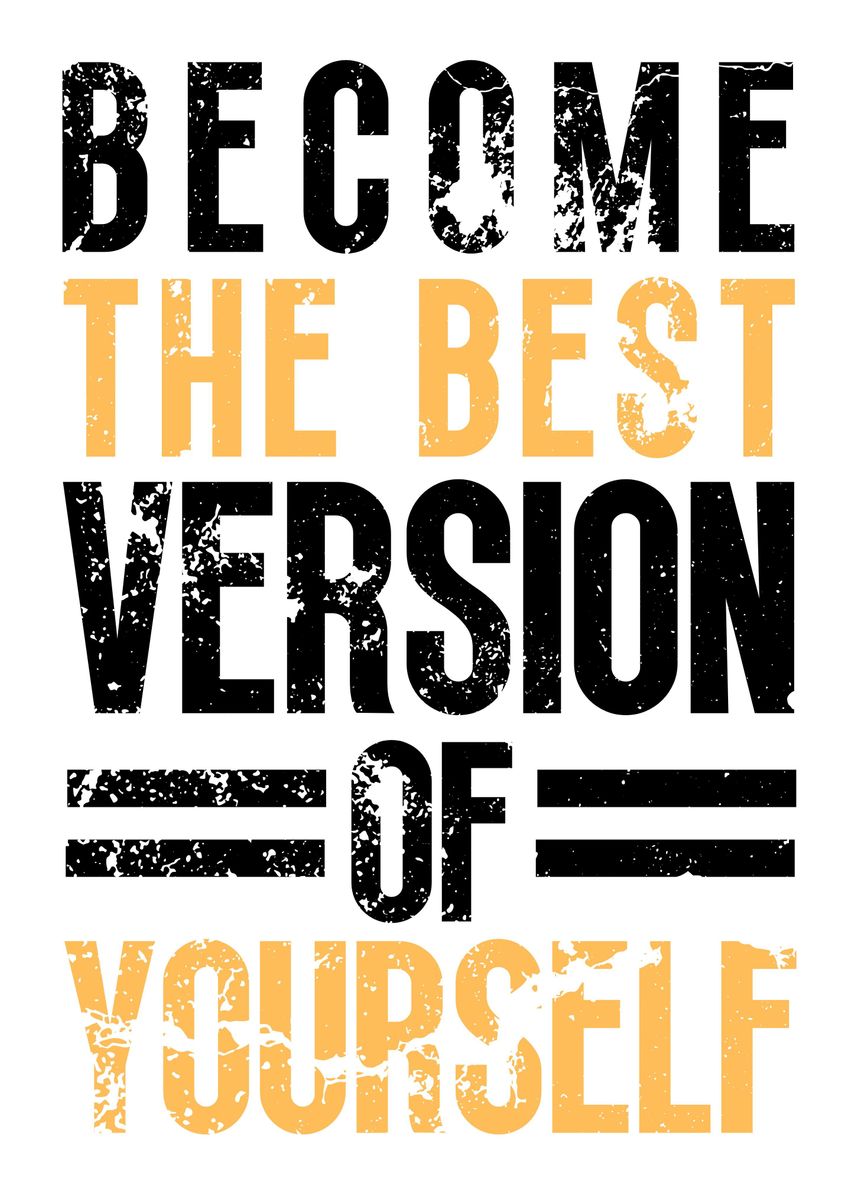 'Best Version Of Yourself' Poster, picture, metal print, paint by Yess ...