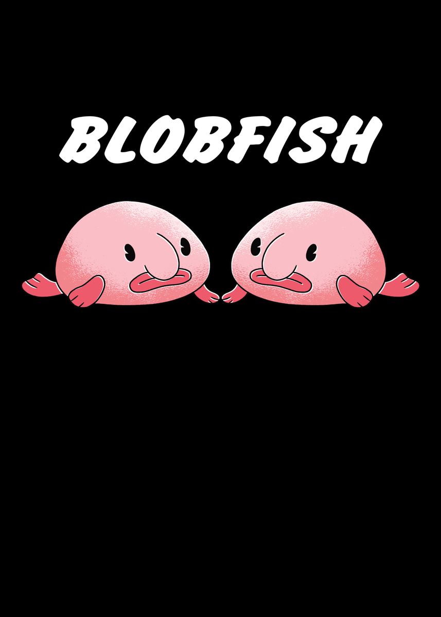 'Blob Blobfish Fish Sea' Poster by Mooon | Displate