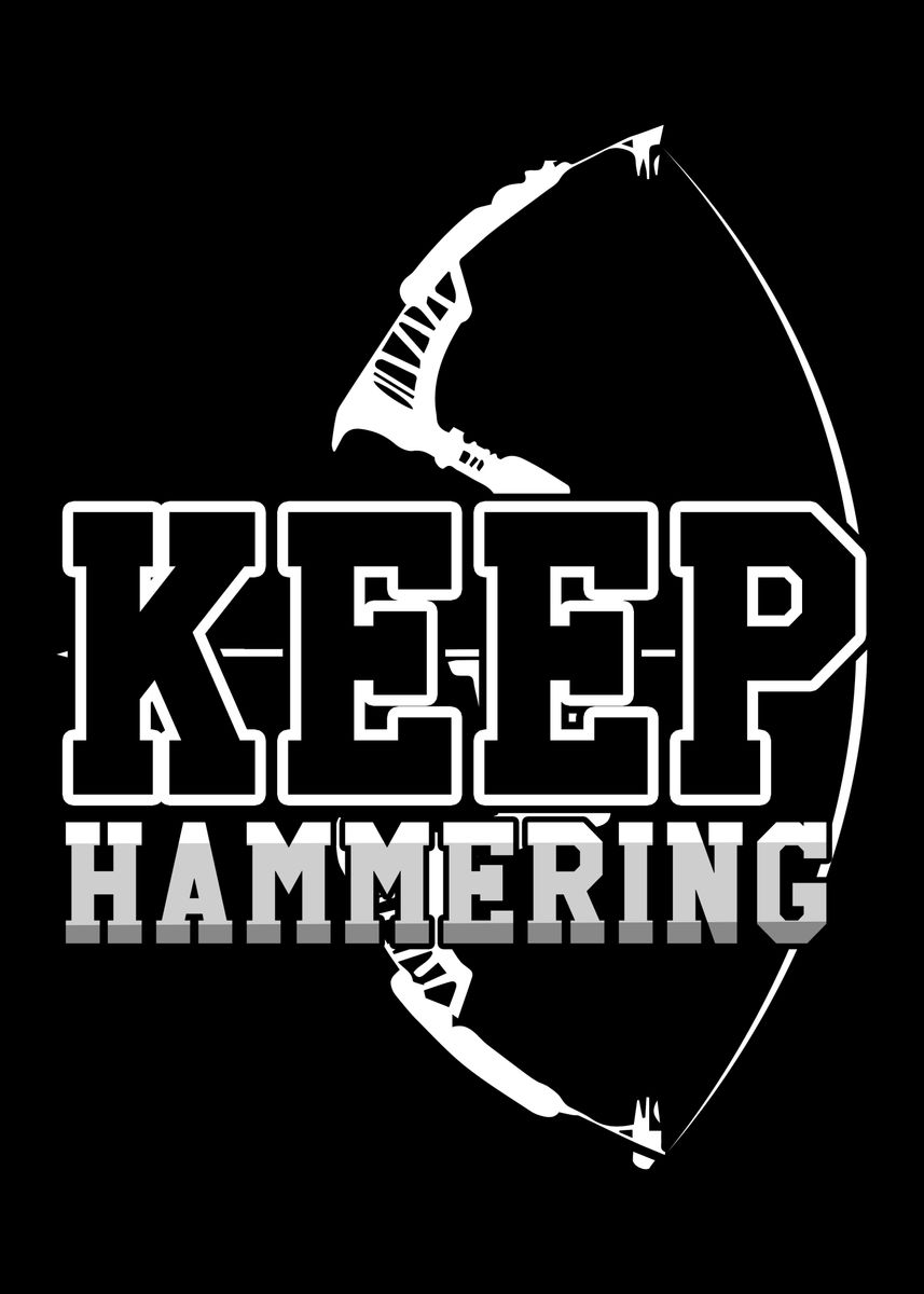 'Archer Keep Hammering' Poster, picture, metal print, paint by ShirTom ...