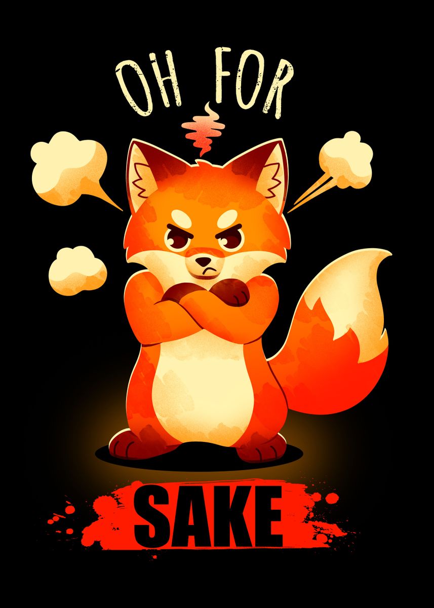 'Oh For Fox Sake' Poster, picture, metal print, paint by Digital ...