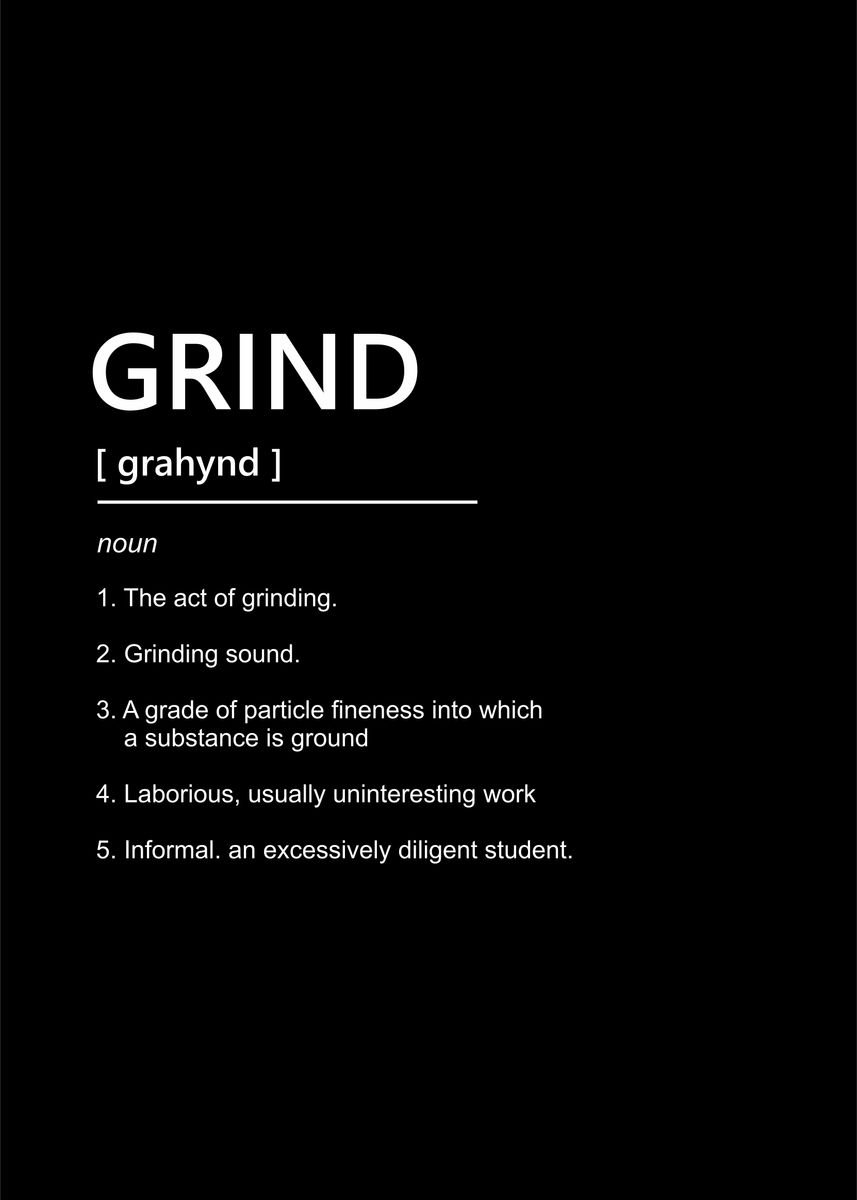 'grind word' Poster by Ratna Mutia Dewi | Displate