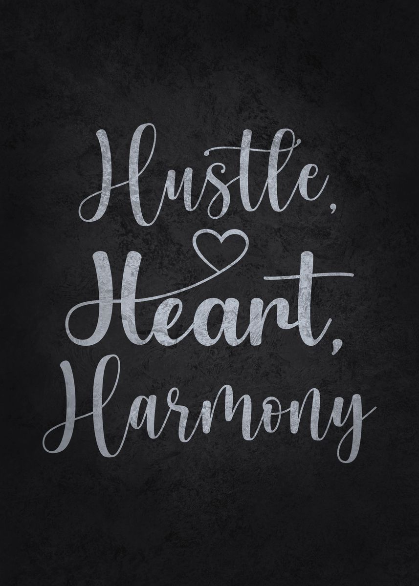 'Hustle Heart Harmony' Poster, picture, metal print, paint by CHAN ...