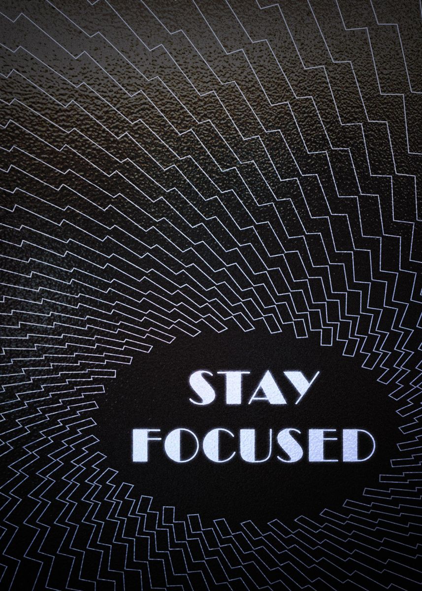 'stay focused' Poster, picture, metal print, paint by f0rest | Displate