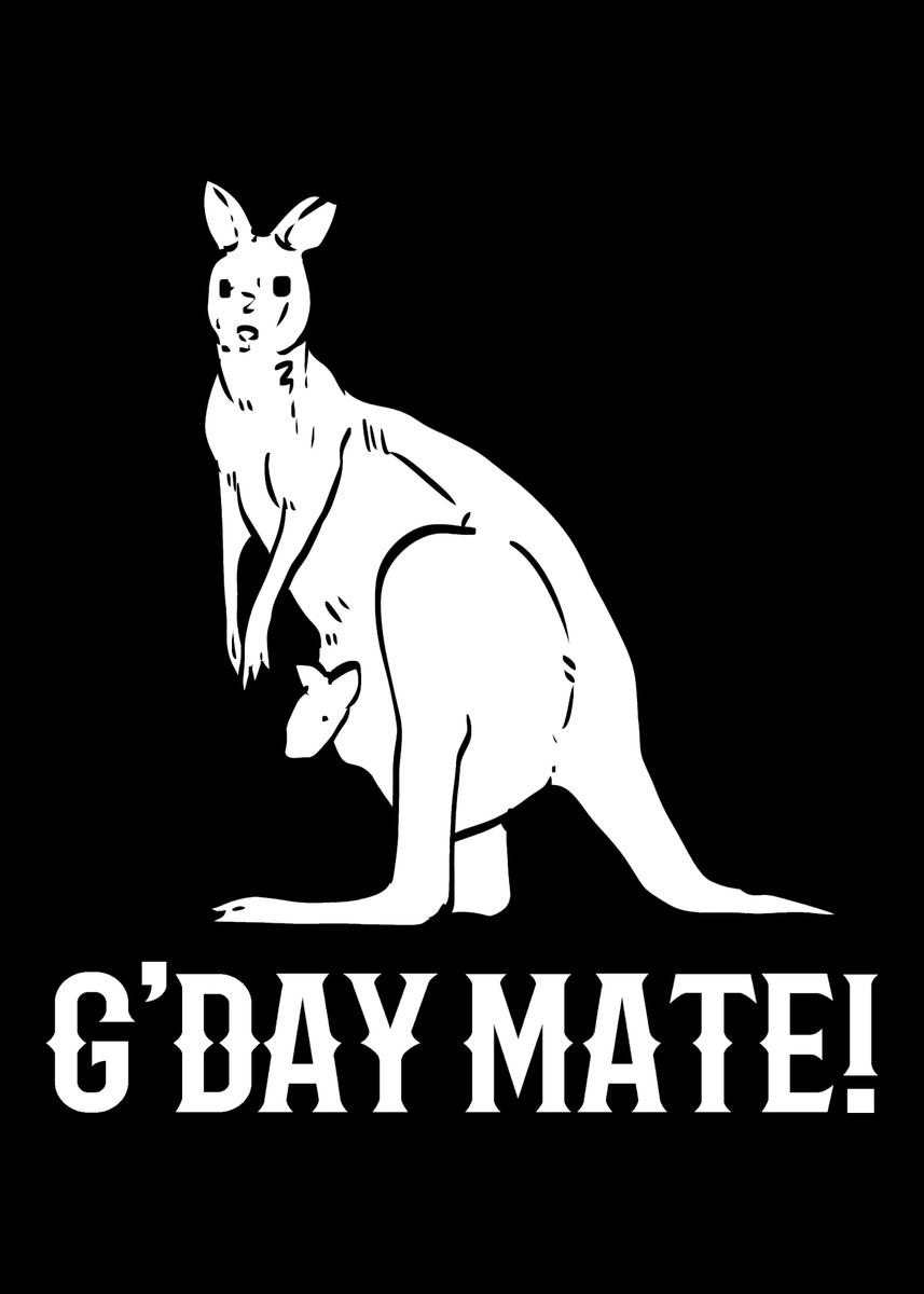 'Gday Mate Bestfriends or ' Poster by Powdertoastman | Displate