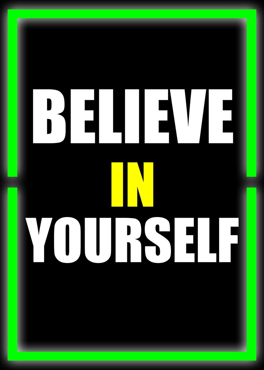 'believe in yourself' Poster, picture, metal print, paint by Asran ...