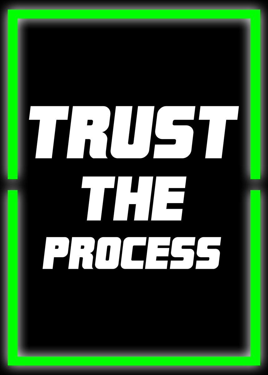 'trust the process' Poster, picture, metal print, paint by Asran Vektor ...