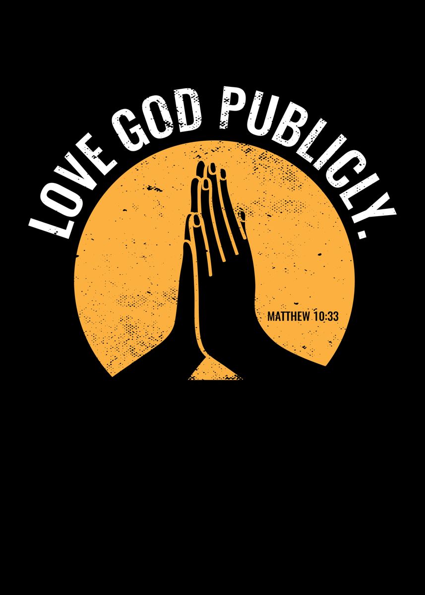 'Love God Publicly' Poster, picture, metal print, paint by ...
