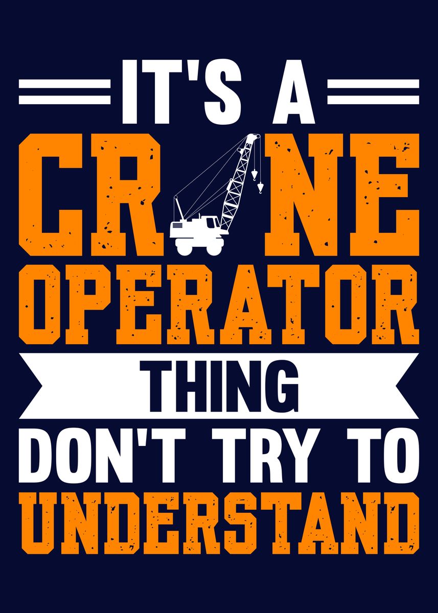 'Funny Crane Operator' Poster, picture, metal print, paint by MzumO ...