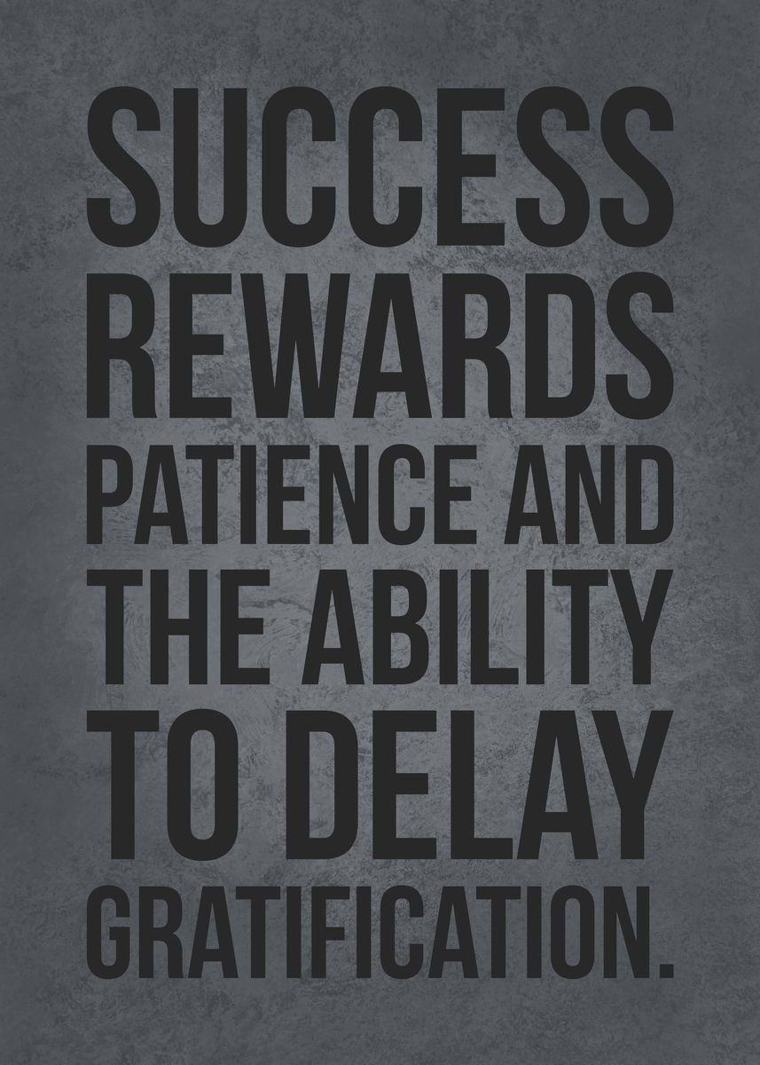'Success Rewards Patience' Poster, picture, metal print, paint by CHAN ...
