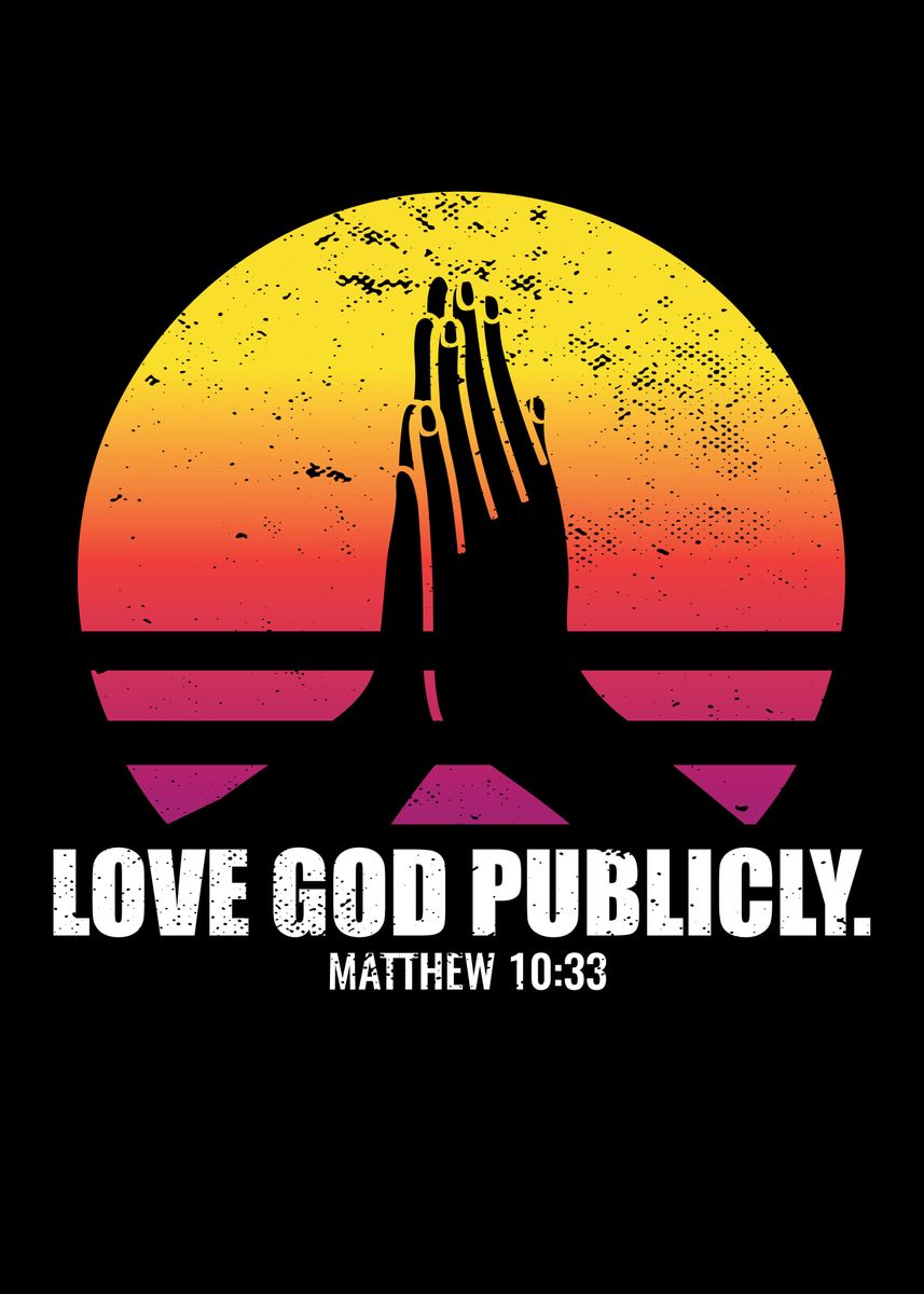 'Love God Publicly Bible' Poster by MaximusDesigns | Displate